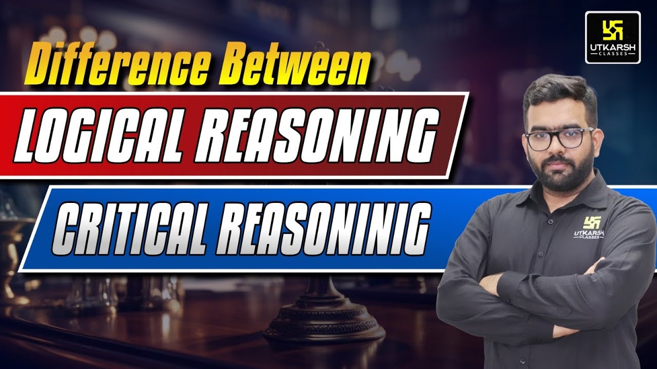 What Is The Difference Between Logical And Critical Reasoning Amey What Is The Difference Between Logical And Critical Reasoning Amey