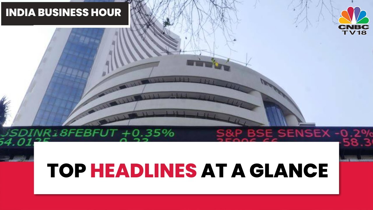 Business News: All Important Headlines Of Yesterday At A Glance | India ...