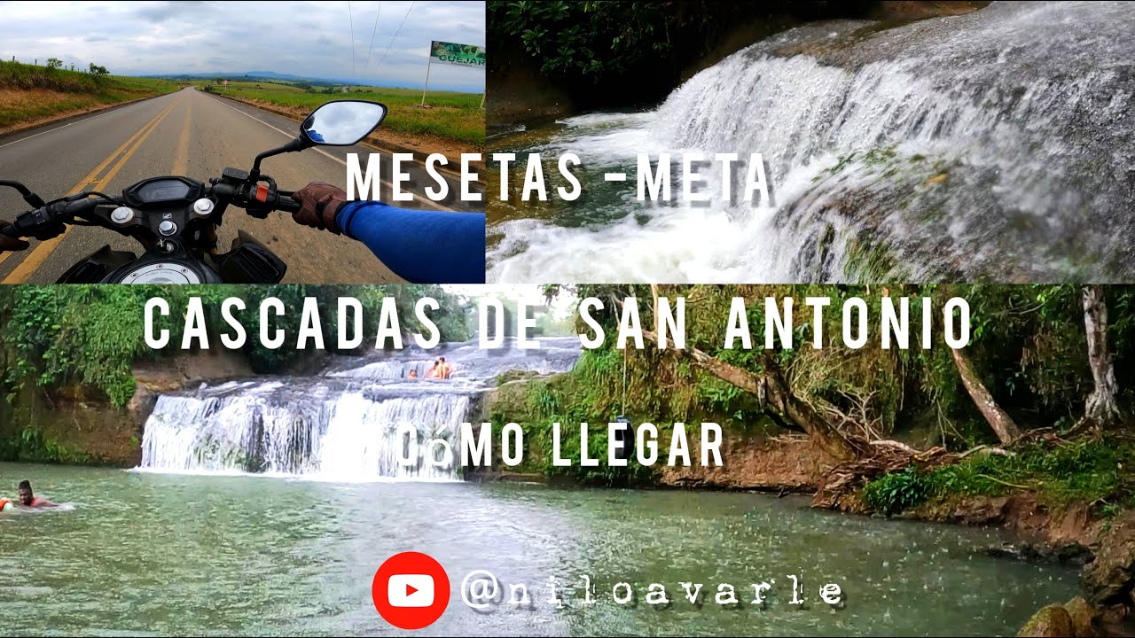 Mesetas - Meta Cascadas de San Antonio como llegar paso a paso un buen ...