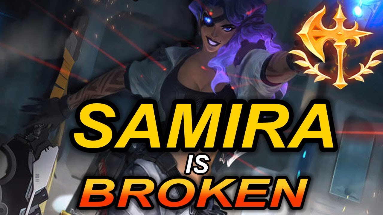SAMIRA IS BROKEN | SAMIRA GAMEPLAY | LEAGUE OF LEGENDS - YouTube