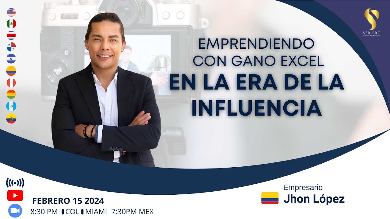 EMPRENDIENDO CON GANO EXCEL EN LA ERA DE LA INFLUENCIA - JHON LÓPEZ ...