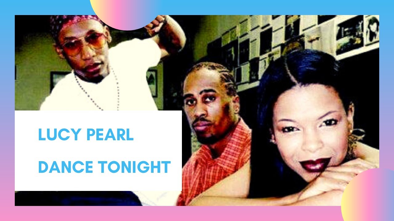 Lucy Pearl - Dance Tonight - YouTube Music