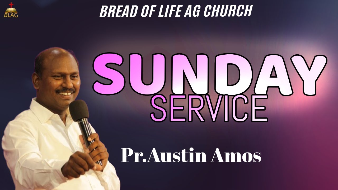 🔴🅻🅸🆅🅴 Sunday Service | Pr.Austin Amos | Bro.Kingsly | BLAG Church | 29 ...