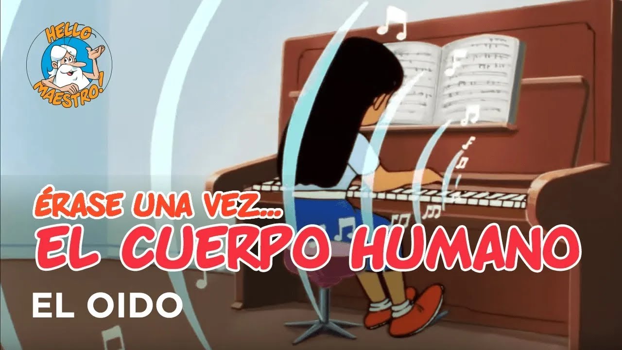 Erase Una Vez... El Cuerpo Humano - El oido - YouTube