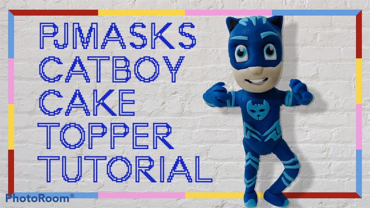 Catboy PJMASK Sugar Paste - Cake Topper Tutorial - How to Make Catboy ...