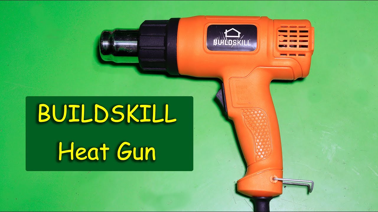 BUILDSKILL 2200 Watt Heat Gun Unboxing, Review & Testing | Best Heat ...