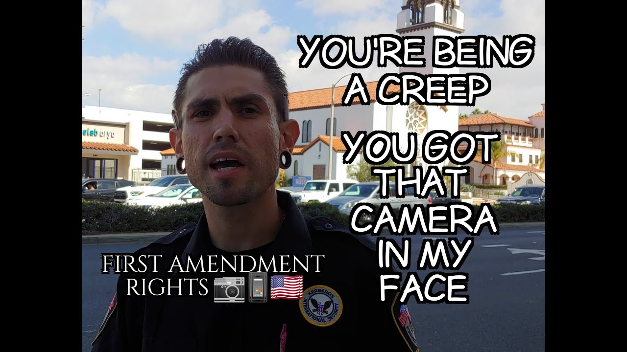 "You're Being A Creep You Got That Camera In My Face" # ...