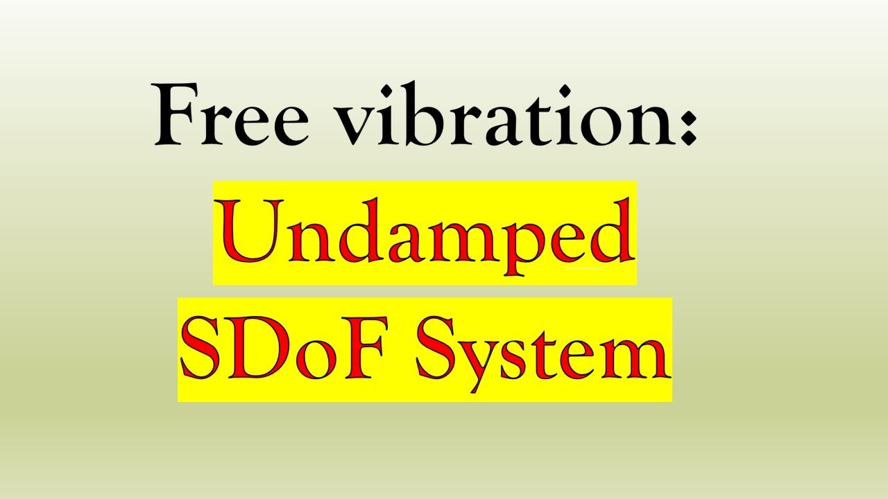 Free Vibration of undamped SDoF system - YouTube
