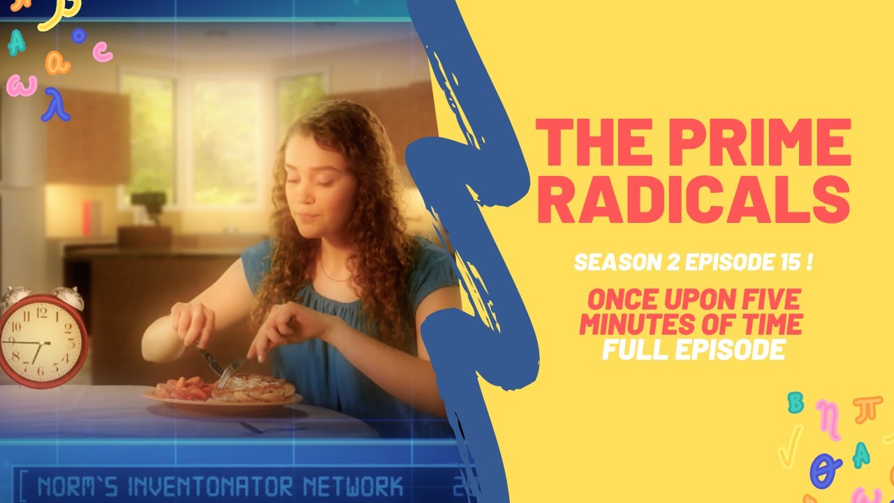The Prime Radicals S2 EP15 - Once Upon Five Minutes of Time - YouTube