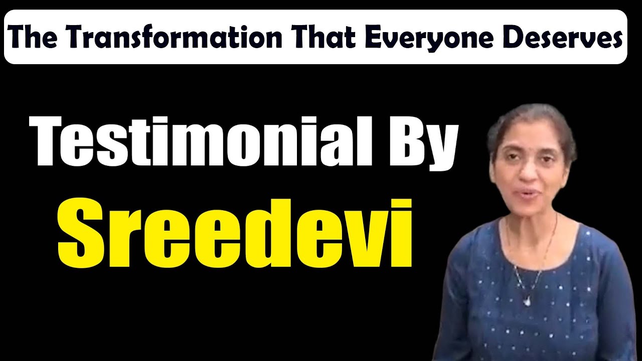 The Transformation That Everyone Deserves | Sreedevi #waytomoksha# ...