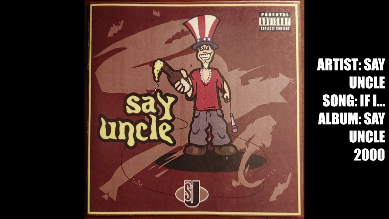 Say Uncle - If I - YouTube