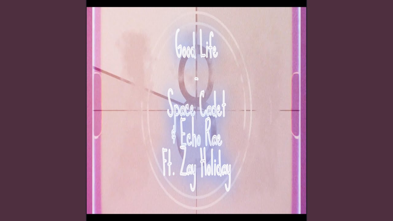 Good Life (feat. Zay Holiday) - YouTube