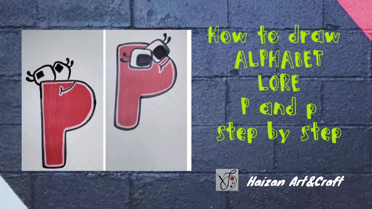 How to draw ALPHABET LORE P and p #youtubevideo#alphabetlore# ...