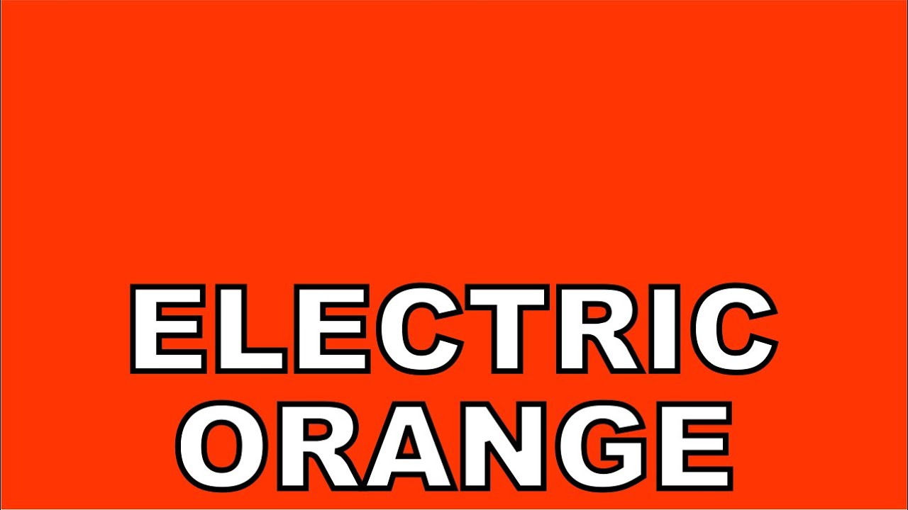 ELECTRIC ORANGE - YouTube