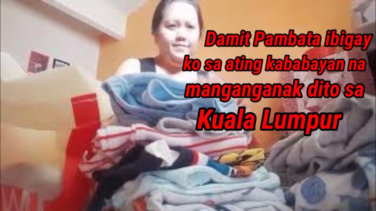 Damit Pambata ibigay ko sa ating kababayan dito sa Kuala Lumpur - YouTube