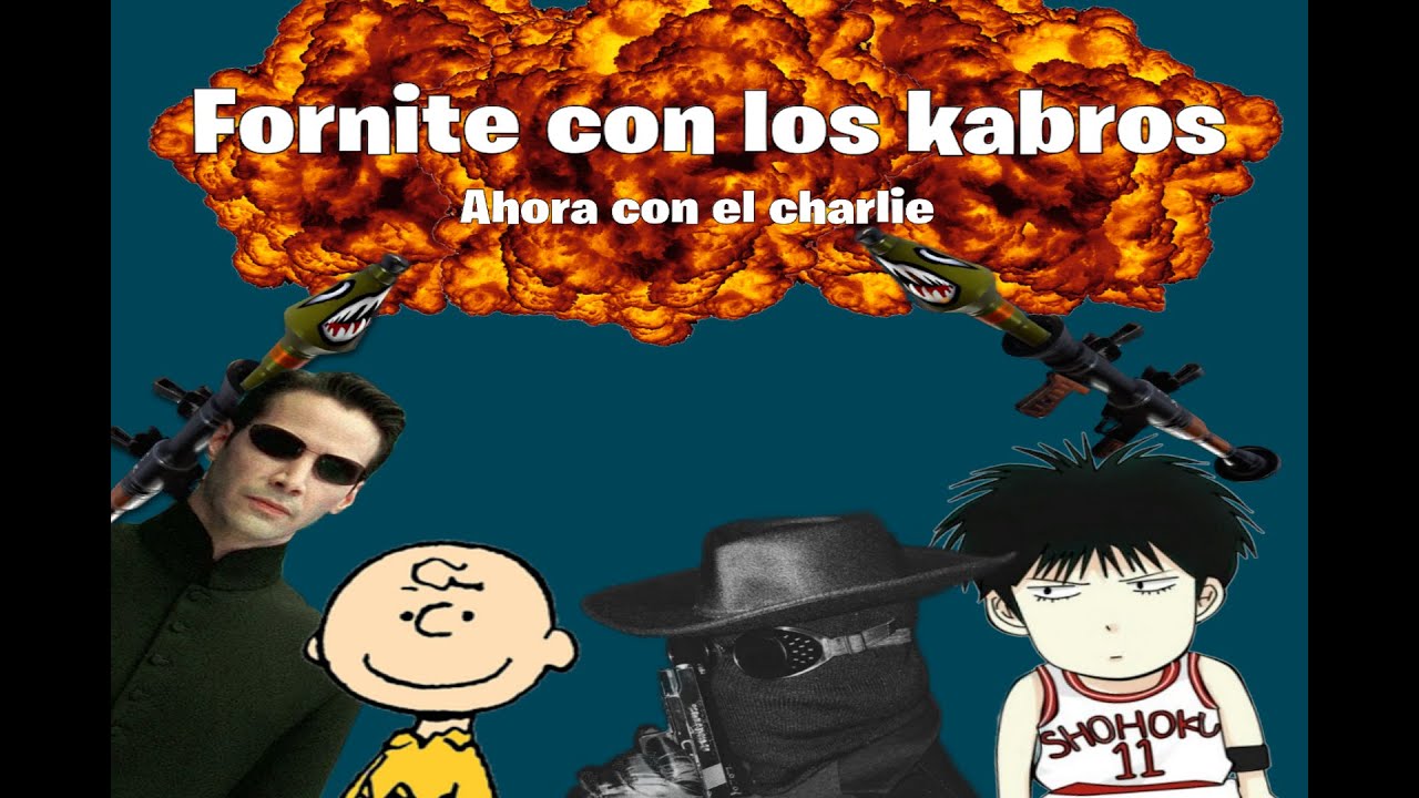 FORNITE CON LOS KABROS ahora con el charlie - DKGAM - YouTube
