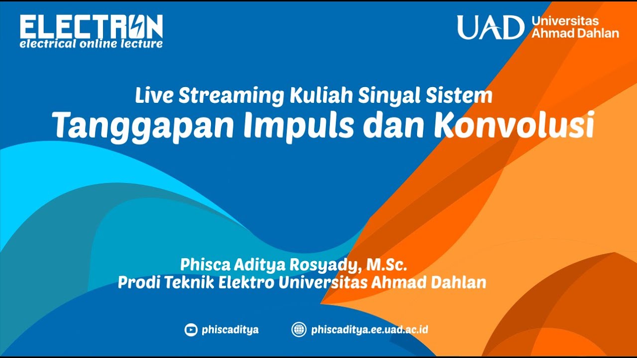 LIVE STREAMING ELECTRON - KULIAH SINYAL SISTEM TANGGAPAN IMPULS DAN ...