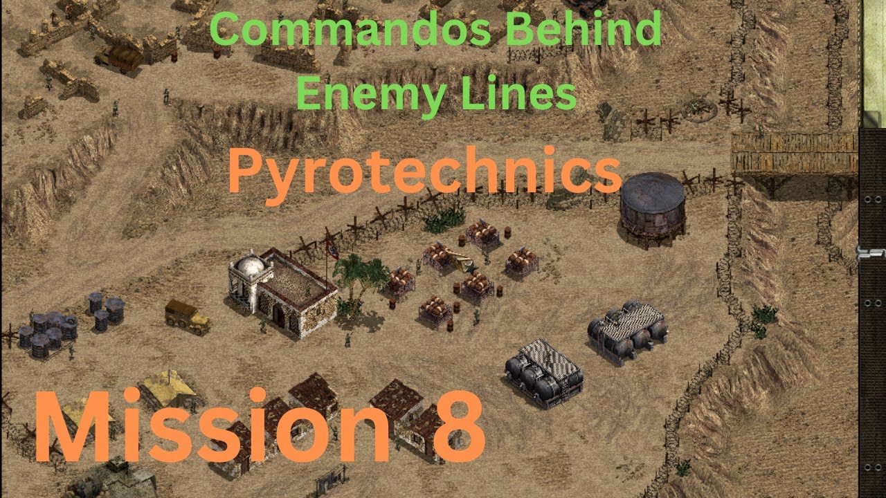 Commandos 1 Behind Enemy Lines. Mission 8 - pyrotechnics. - YouTube