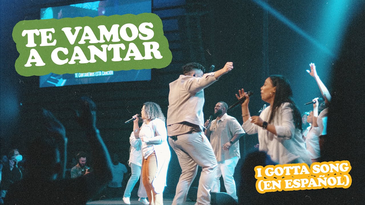 Te Vamos a Cantar (I Gotta Song) I Con Letras I Free Worship - YouTube