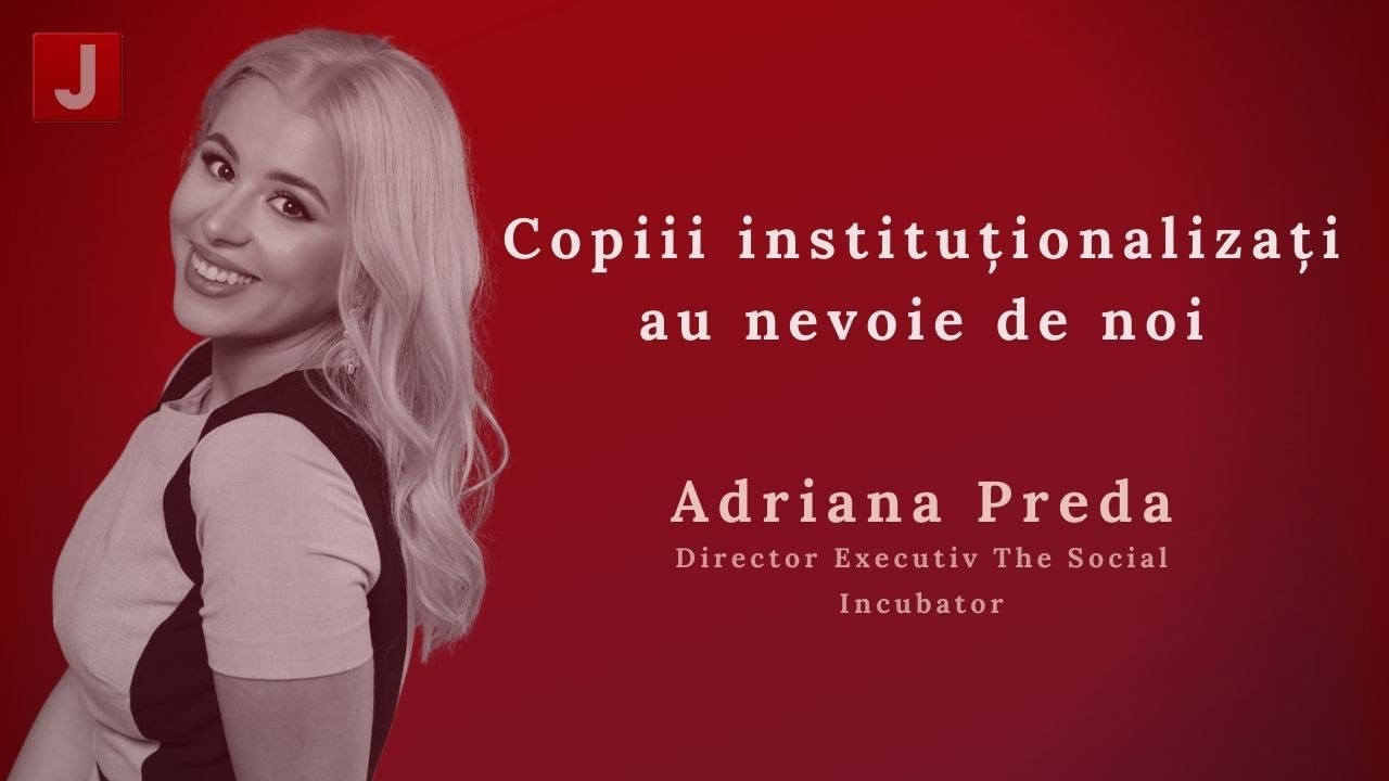 Adriana Preda: Copiii instituționalizați au nevoie de noi - YouTube
