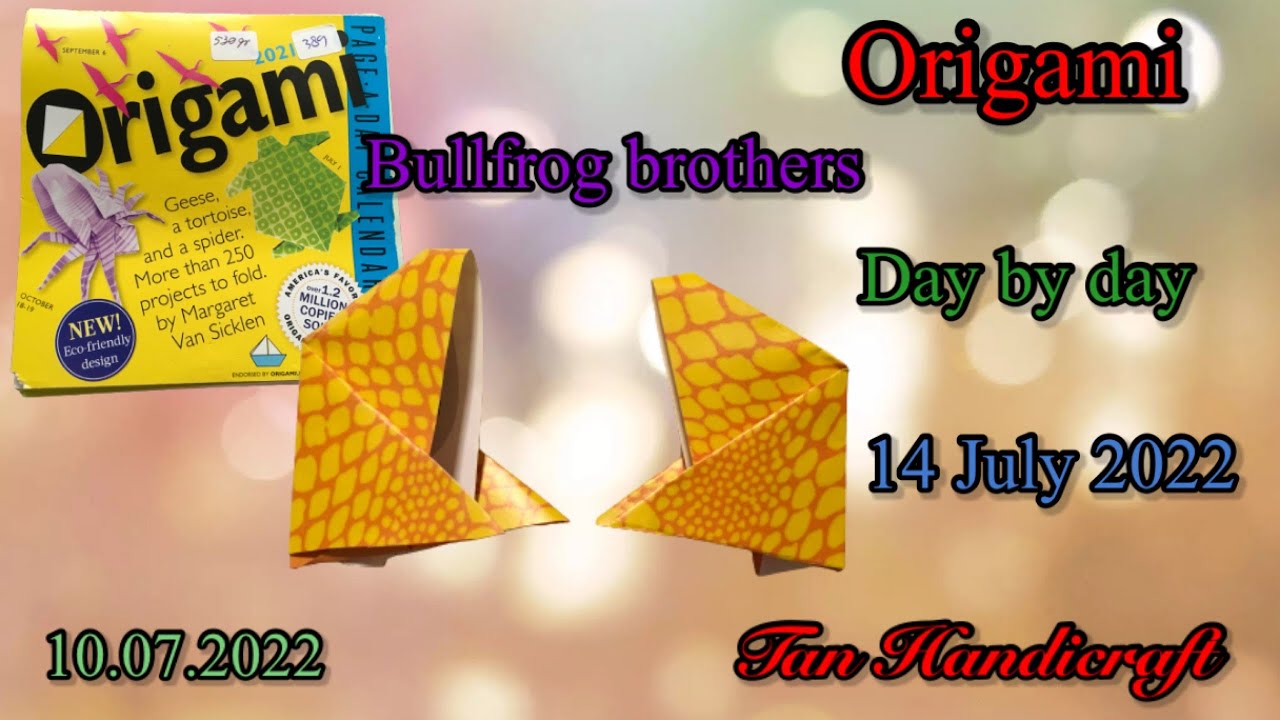 Turorial ke 801 - origami bullfrog brothers origami day by day 14 July 2022 - YouTube
