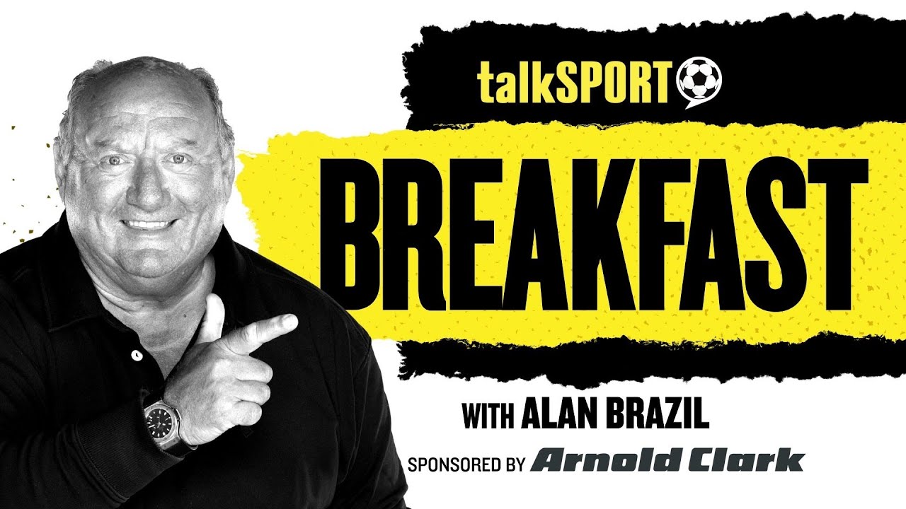 talkSPORT Breakfast with Alan Brazil & Andy Townsend | 28-Jul-25 - YouTube