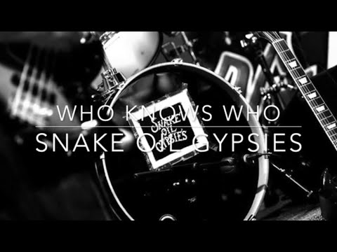Snake Oil Gypsies Who Knows Who - YouTube