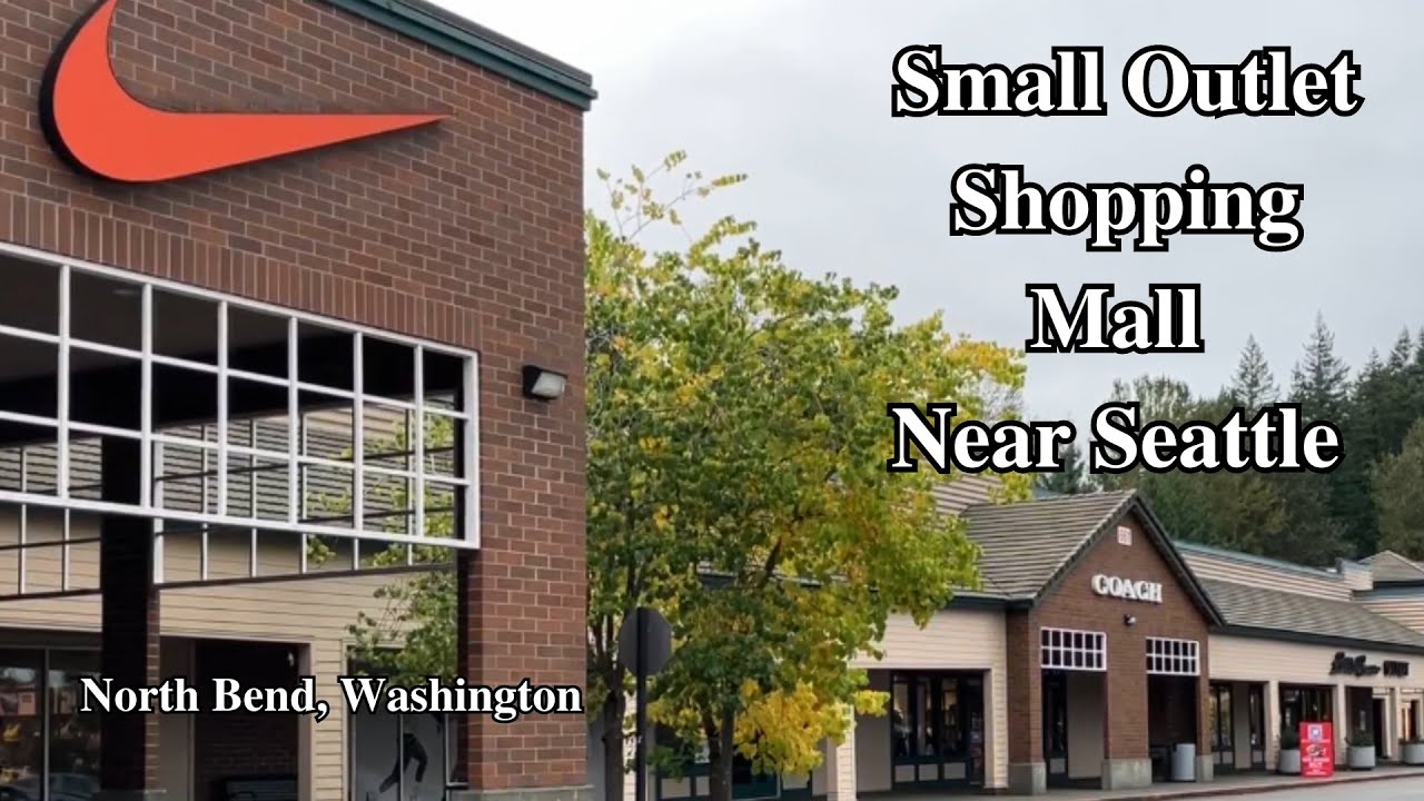 Small Seattle Outlet Mall | Quick Views of North Bend Premium Outlets ...