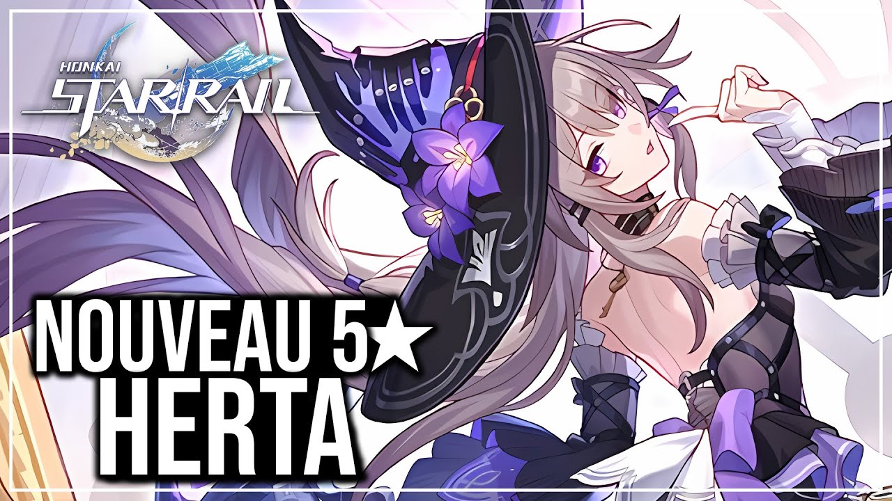 HERTA 5* ARRIVE ET ELLE EST MAGNIFIQUE🔥MAIS... (MES SPÉCULATIONS ...