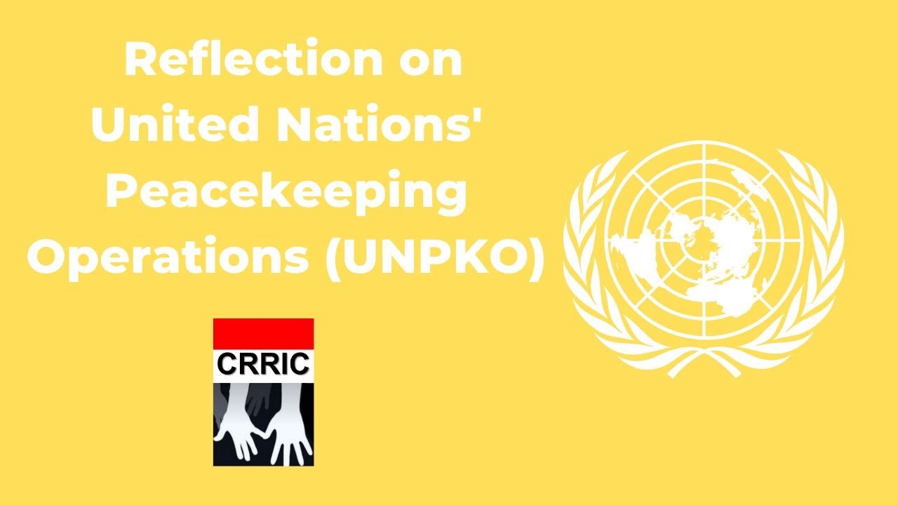 EP 9: Reflection on United Nations' Peacekeeping Operations (UNPKO ...