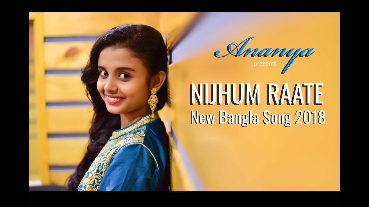 NIJHUM RAATE | Ananya | New Bangla Video song HD | Biswarup Ghosh Dastidar | Sm studio 2018 ...