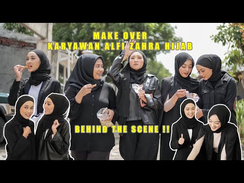 BEHIND THE SCENE VIDEO MAKE OVER KARYAWAN ALFI ZAHRA HIJAB!!