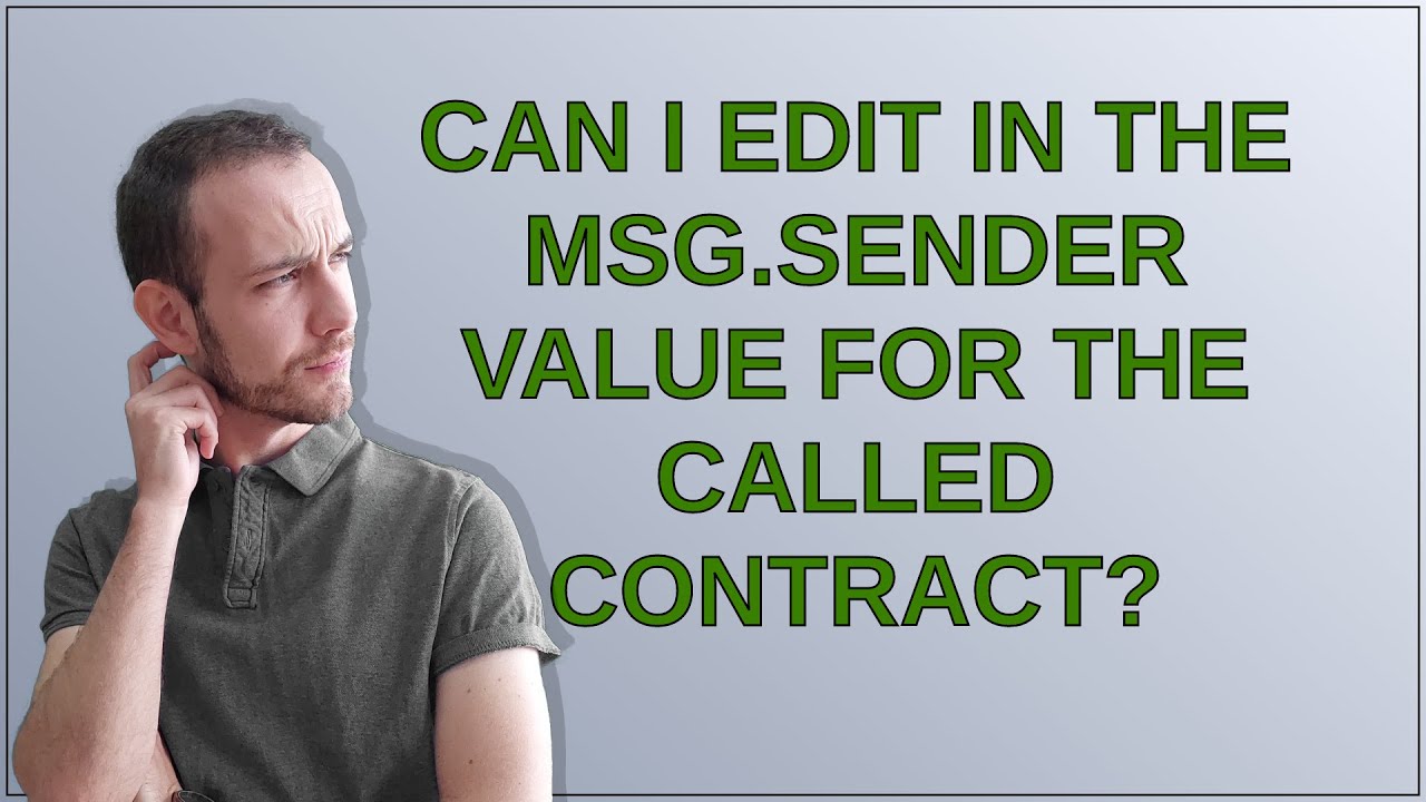 Ethereum: Can I edit in the msg.sender value for the called contract? - YouTube