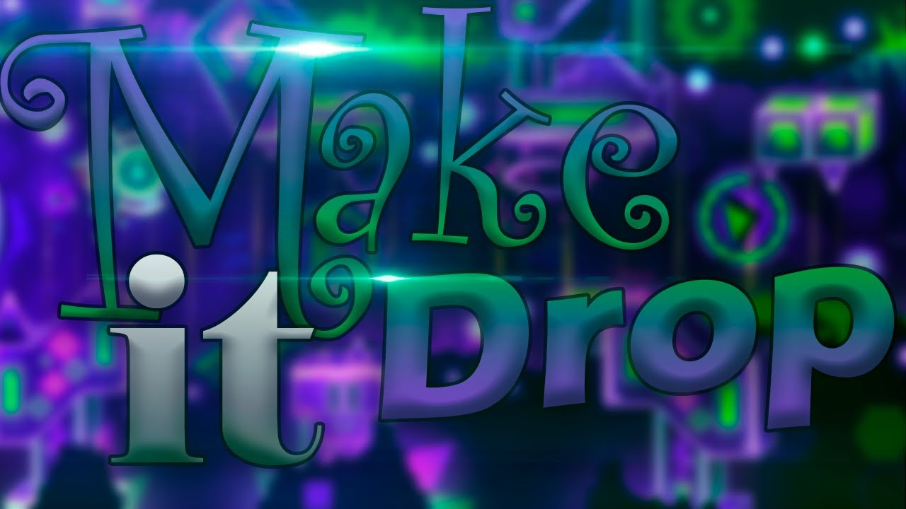 (Extreme Demon) Make it Drop - by ryamu and more - YouTube