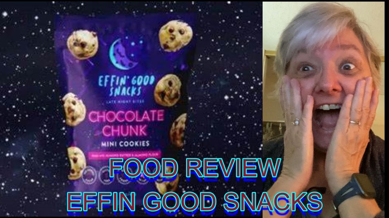 EFFIN GOOD SNACKS-ARE THEY WORTH IT? REVIEW TIME - YouTube