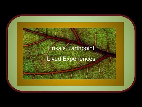 Erika’s Earthpoint Lived Experiences - YouTube
