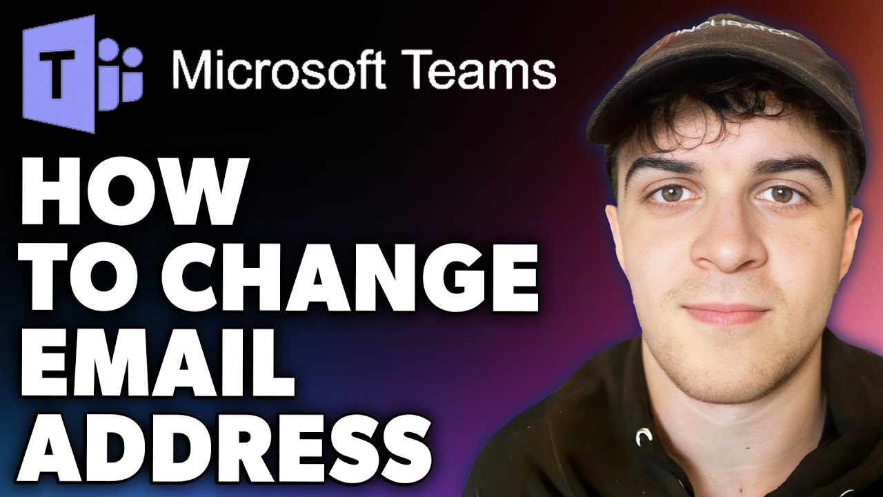 How to Change Microsoft Teams Email Address (Full 2024 Guide) - YouTube