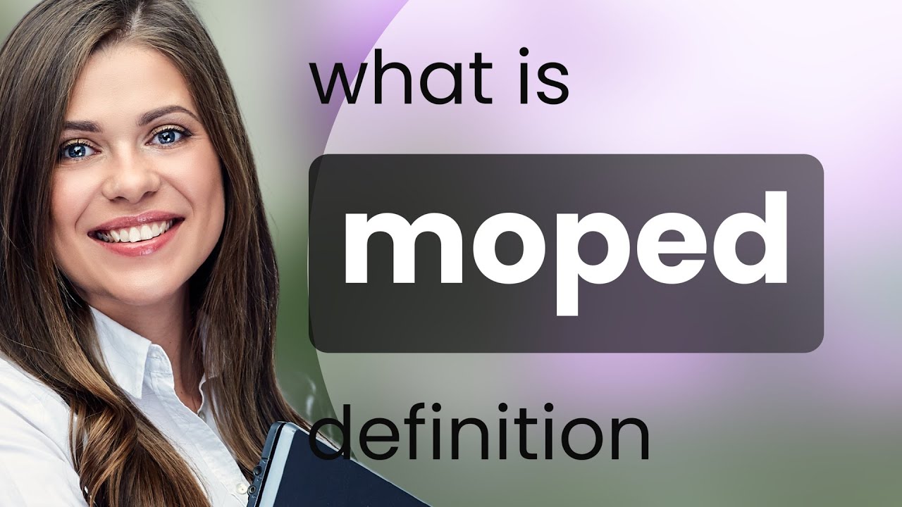 Moped | what is MOPED definition - YouTube