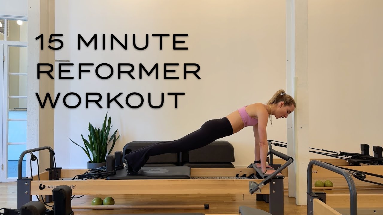 15 Minute Core/Arms/Legs Reformer Pilates Workout - YouTube