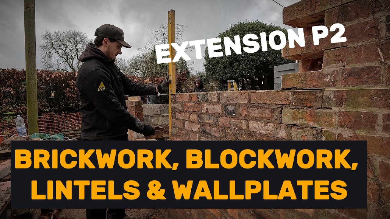 BRICKWORK, BLOCKWORK, LINTELS & WALLPLATES | EXTENSION P2 - YouTube
