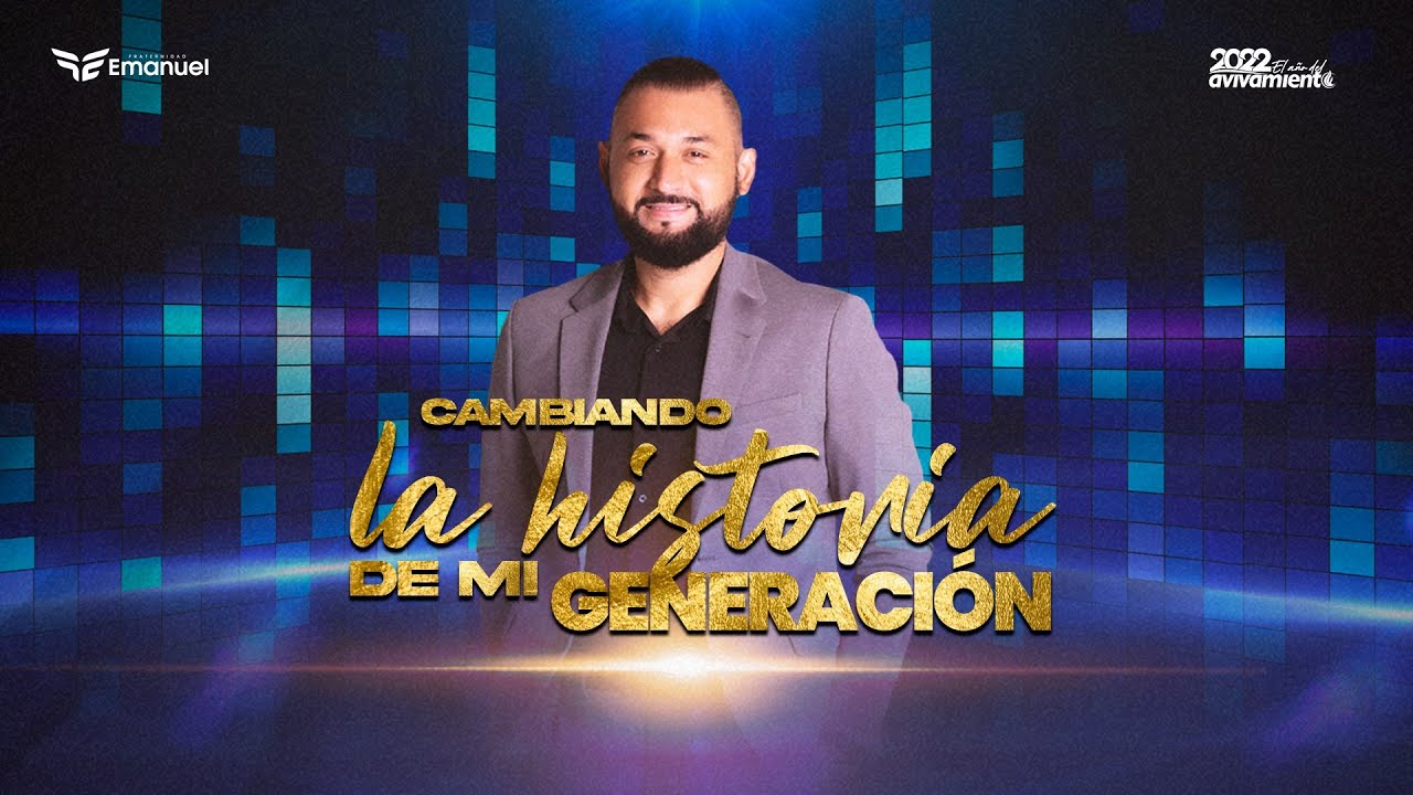 CAMBIANDO LA HISTORIA DE MI GENERACIÓN/ Pastor Luis Cruz. - YouTube