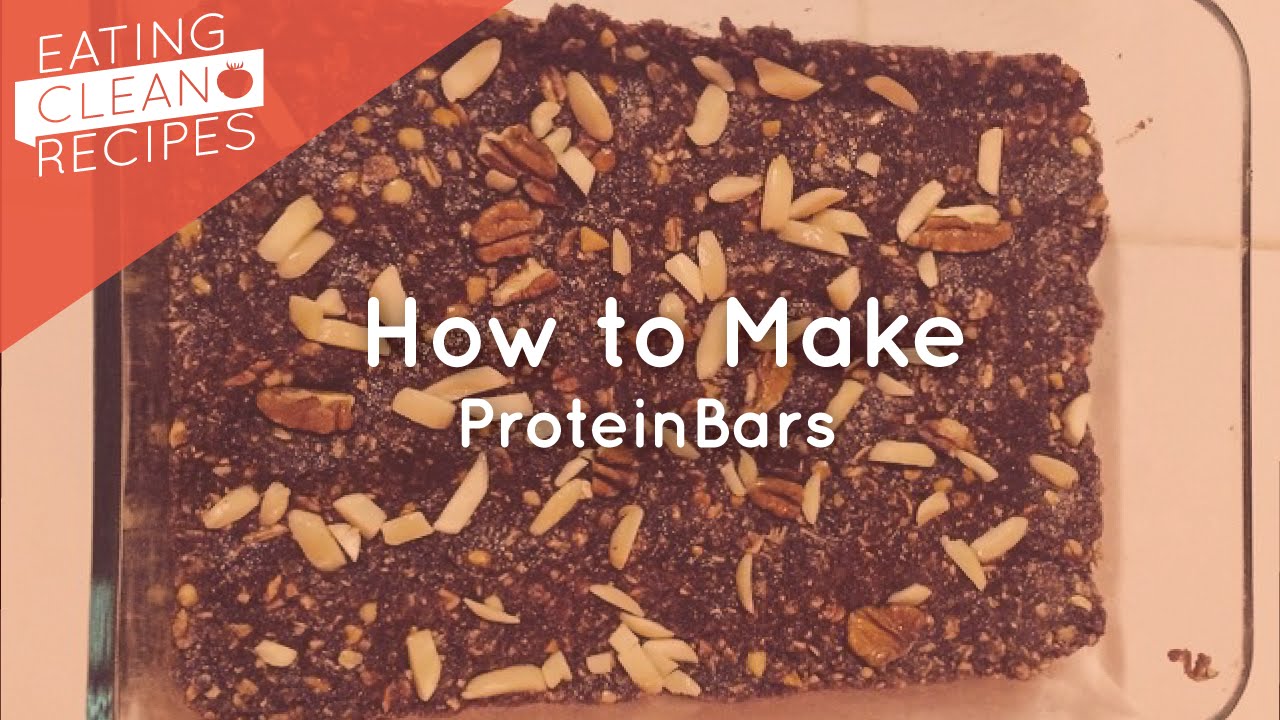 Clean Eating | Protein Bar with Peanut Butter Recipe - YouTube