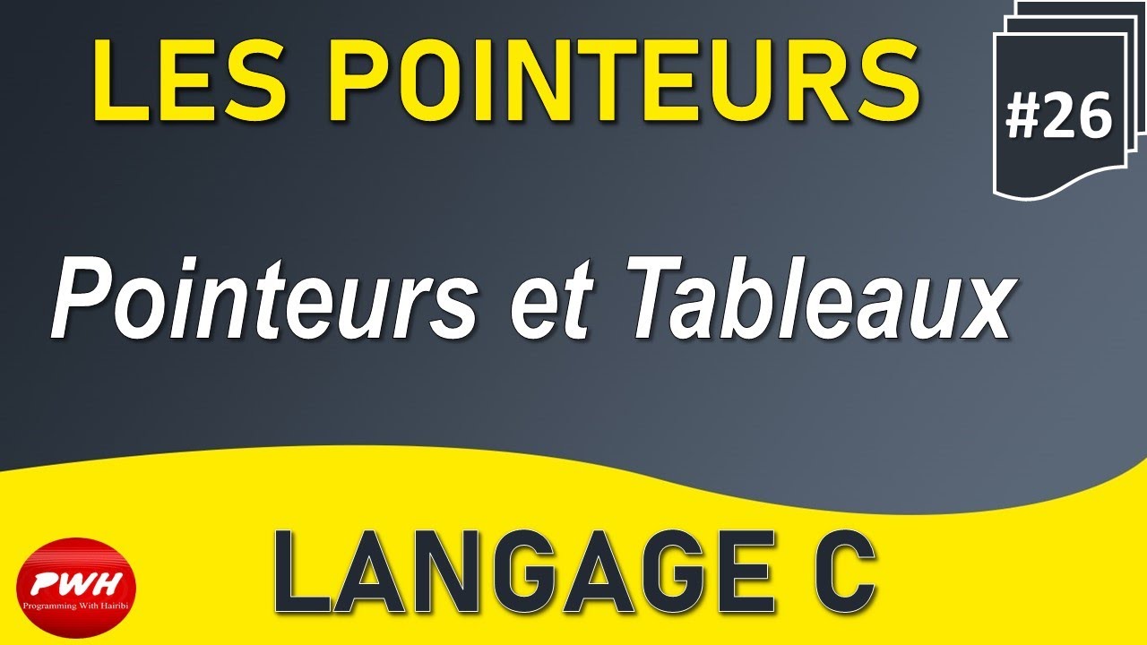 #26 Langage C - Les Pointeurs- Les Pointeurs et les Tableaux - YouTube