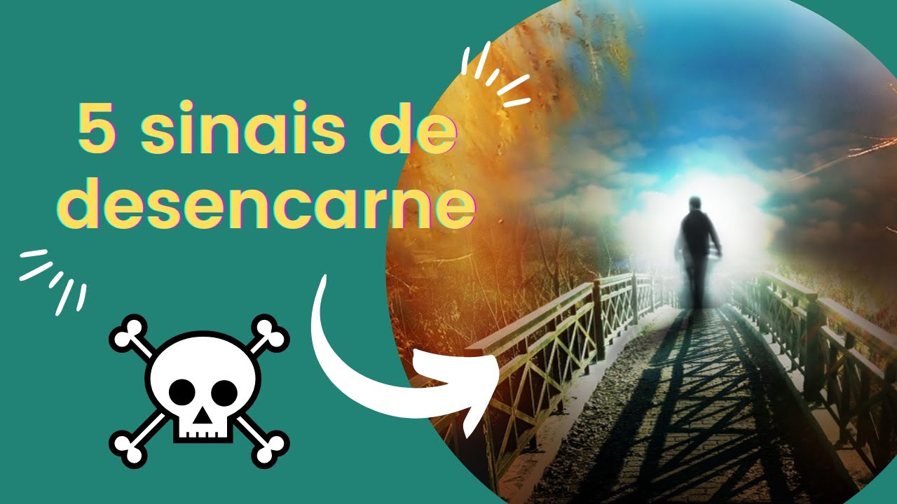 5 SINAIS DE DESENCARNE #espirita #espiritualista #desencarne - YouTube