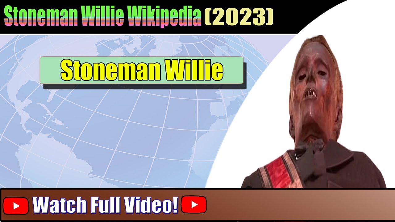 Stoneman Willie Wikipedia | Who Is Stoneman Willie? Watch Complete ...