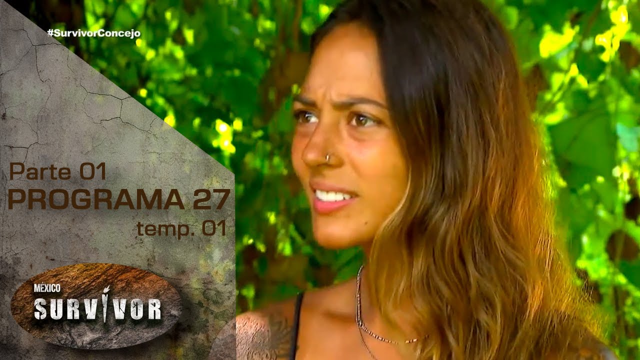 PROGRAMA 27 - 1/5: Hablando con los familiares | TEMP. 01 (2020) | SURVIVOR MÉXICO - YouTube