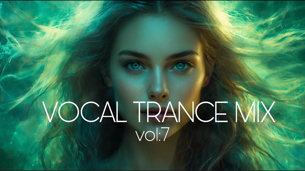 Vocal Trance Mix Vol.8 | Euphoric & Uplifting Female Vocals | Trance ...