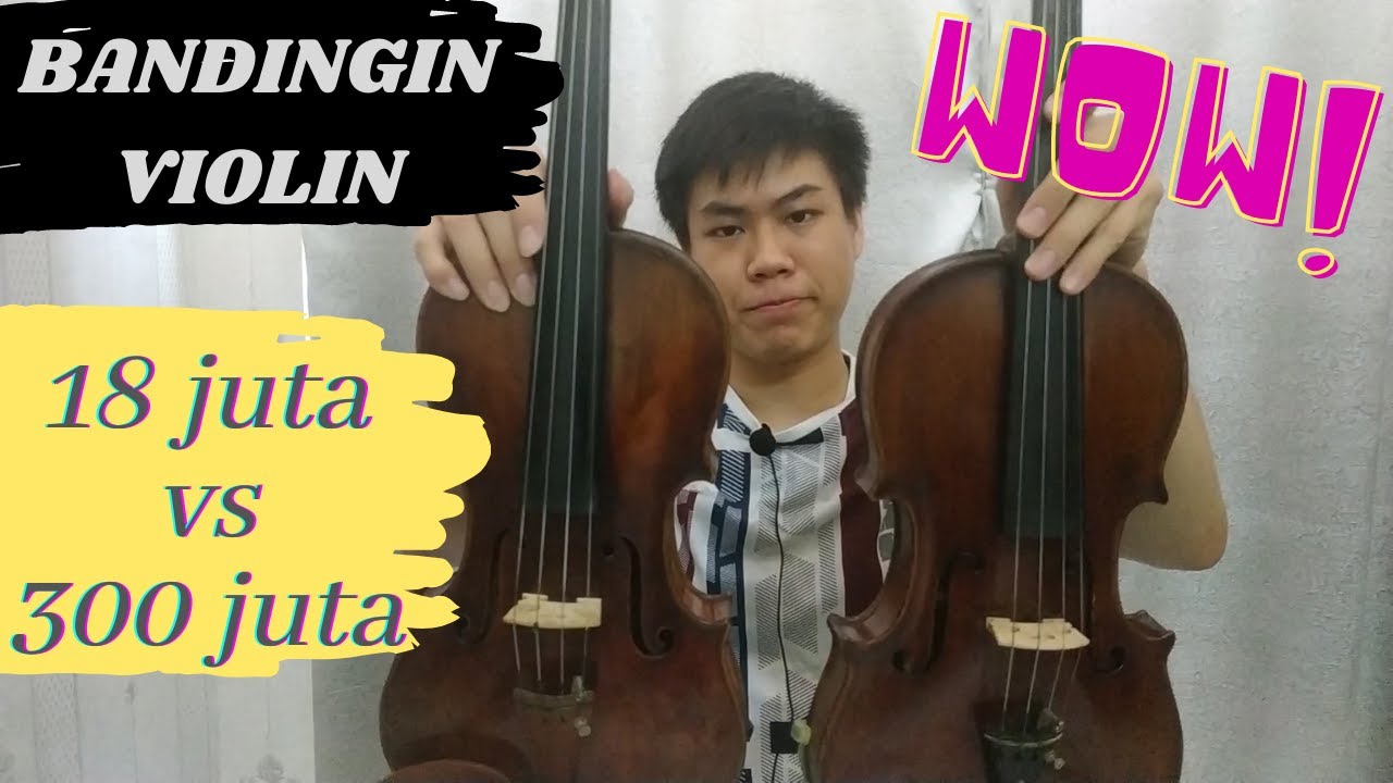 Violin 18 JUTA VS Violin 300 JUTA (Biola "murah" VS MAHAL) DITES DI ...