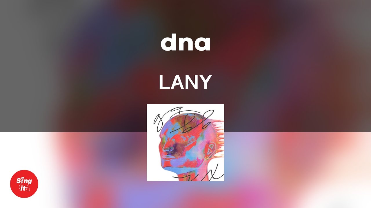 dna - LANY (고퀄리티 MRㅣ멜로디 미포함 | 가사 Kor+Rom) 싱잇 노래방, Singit Karaoke - YouTube