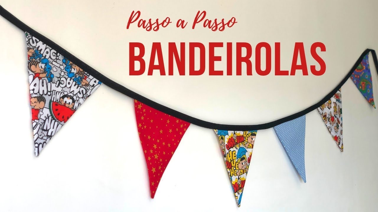 Como fazer BANDEIRINHAS DECORATIVAS de tecido - Passo a Passo ...